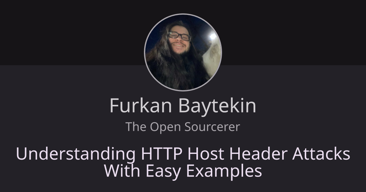 Understanding HTTP Host Header Attacks With Easy Examples | Furkan Baytekin