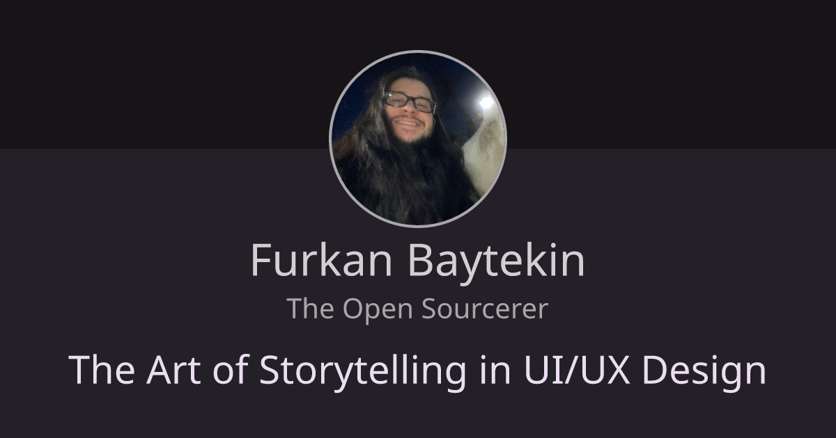 The Art of Storytelling in UI/UX Design | Furkan Baytekin